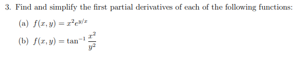 Solved Find and simplify the first partial derivatives of | Chegg.com