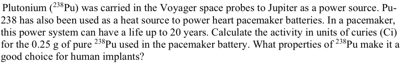 Solved Plutonium (238Pu) was carried in the Voyager space | Chegg.com