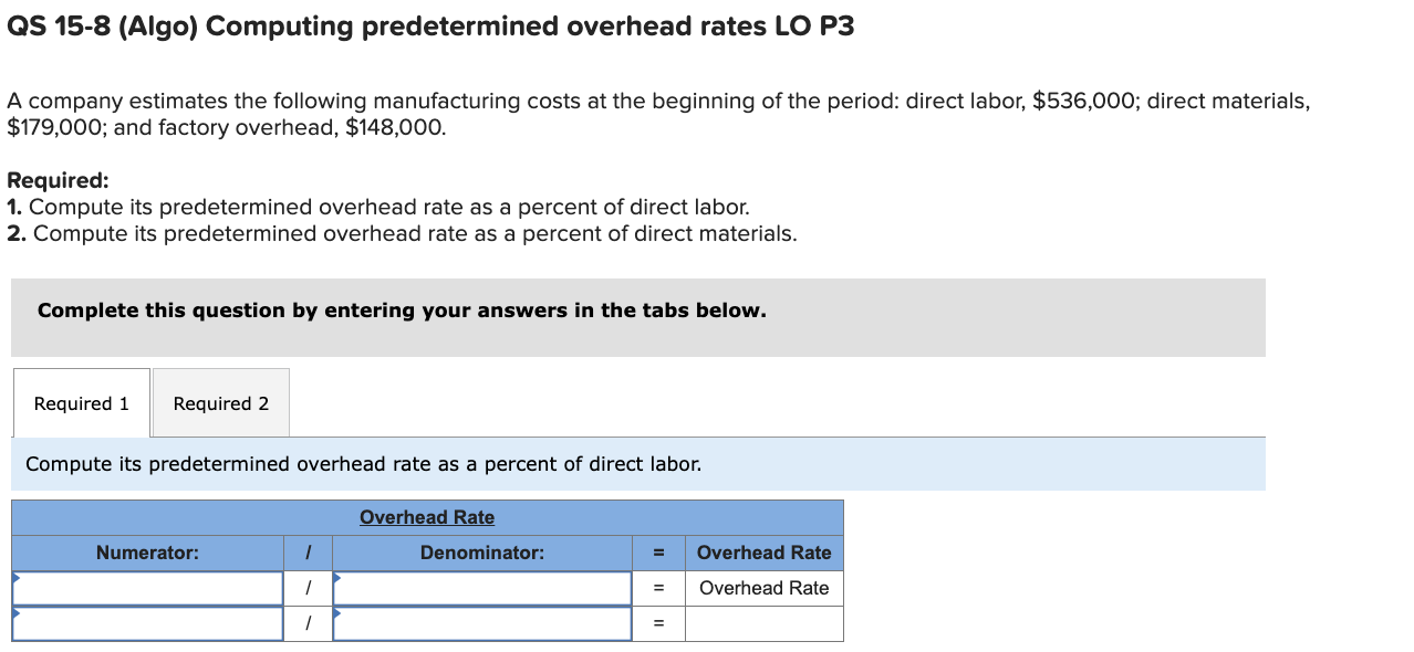 Solved QS 15-8 (Algo) Computing predetermined overhead rates | Chegg.com