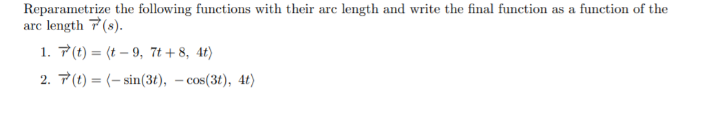 Solved Reparametrize the following functions with their arc | Chegg.com