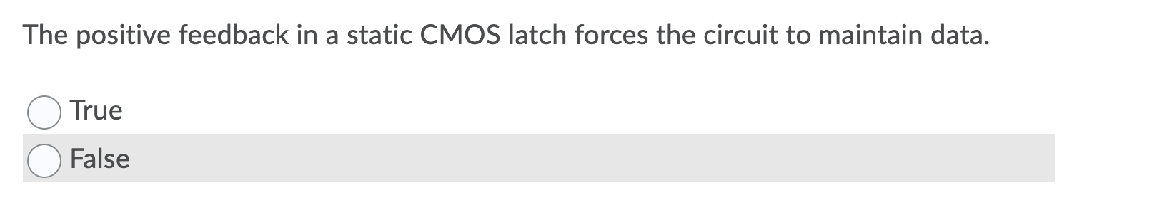 Solved The positive feedback in a static CMOS latch forces | Chegg.com