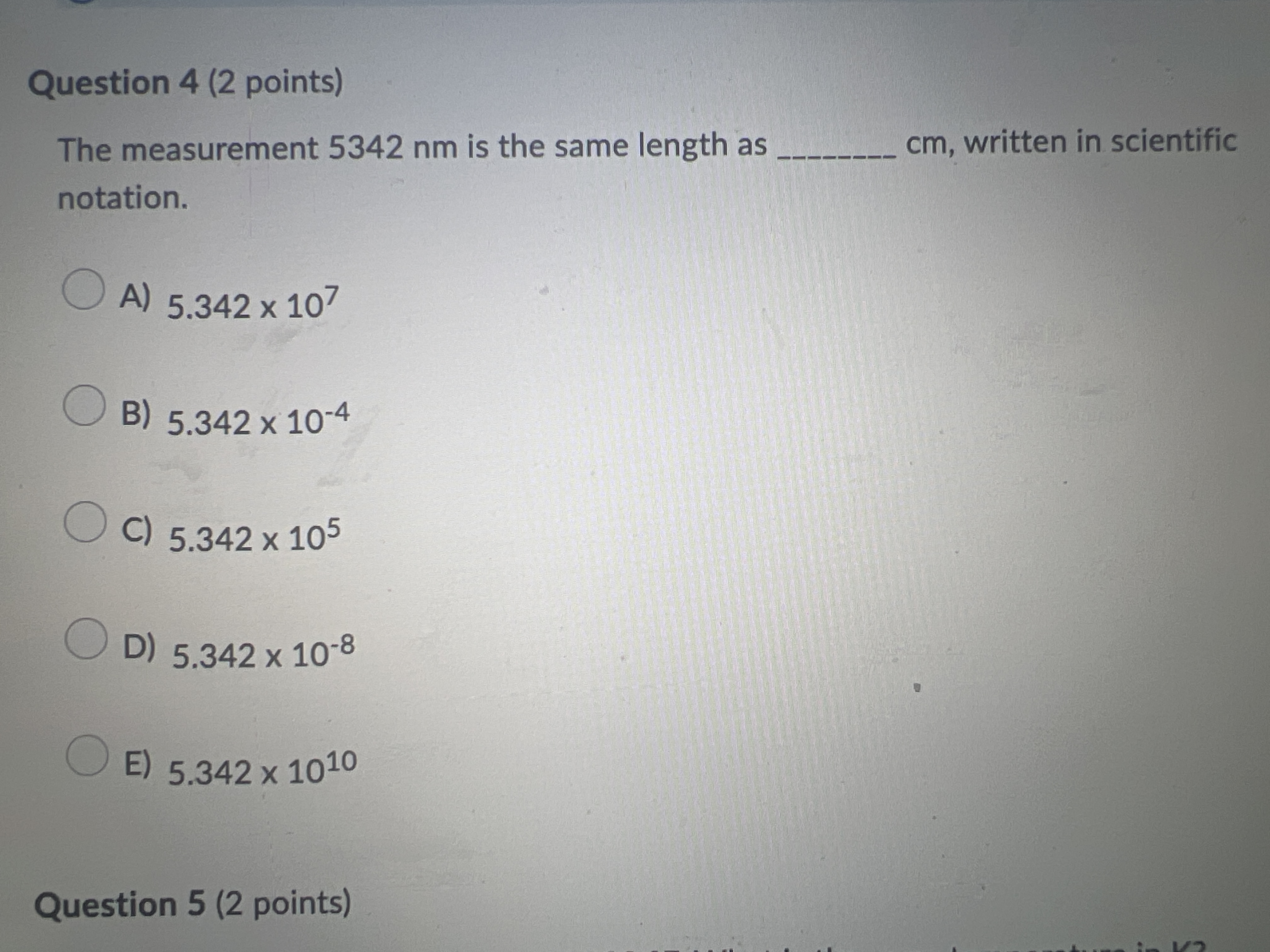 Solved Question 4 (2 ﻿points)The measurement 5342nm ﻿is the | Chegg.com