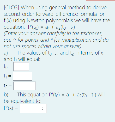 Solved [CLO3] When using general method to derive | Chegg.com