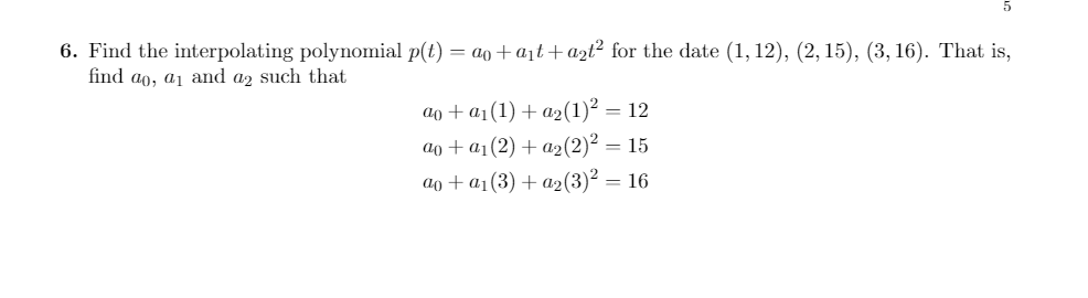 Solved 6. Find the interpolating polynomial p(t) = | Chegg.com