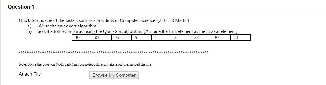Solved Question 1 Quick Sort is one of the fastest sorting | Chegg.com