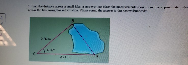 Solved To find the distance across a small lake, a surveyor | Chegg.com