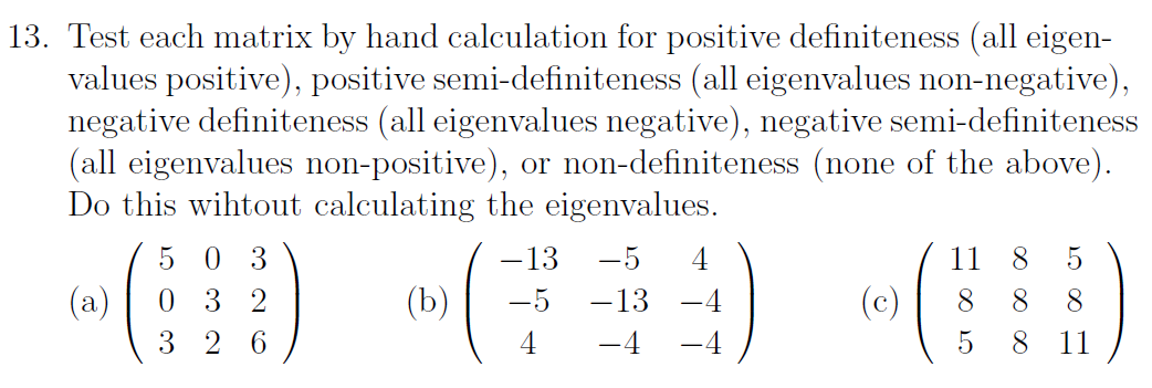 Solved 13. Test each matrix by hand calculation for positive | Chegg.com