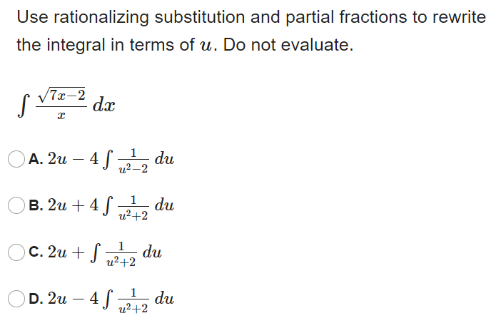 Solved Use rationalizing substitution and partial fractions | Chegg.com
