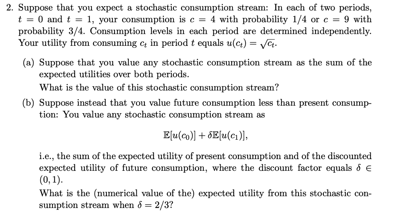 Solved Suppose that you expect a stochastic consumption | Chegg.com