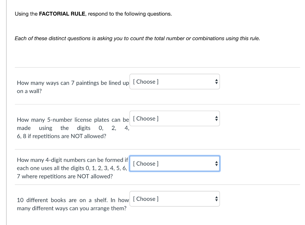 Solved Using the FACTORIAL RULE, respond to the following | Chegg.com