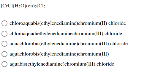 Solved [CrCl(H2O)(en)2]Cl2 | Chegg.com