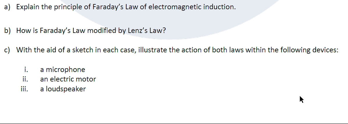 Solved a) Explain the principle of Faraday's Law of | Chegg.com