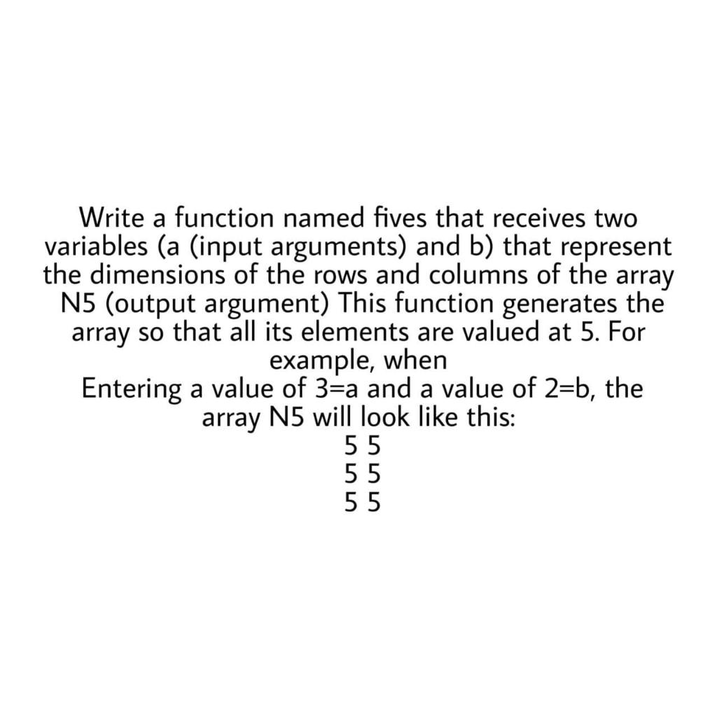 Solved Write a function named fives that receives two | Chegg.com