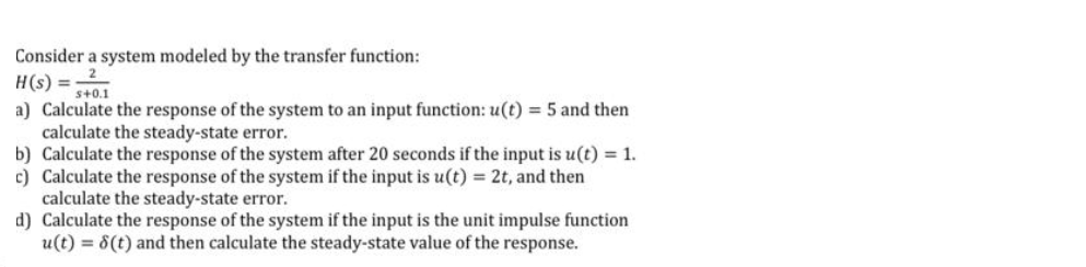 Solved Consider a system modeled by the transfer | Chegg.com