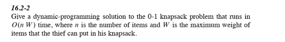 Solved 162 2 Give A Dynamic Programming Solution To The 0−1 7518