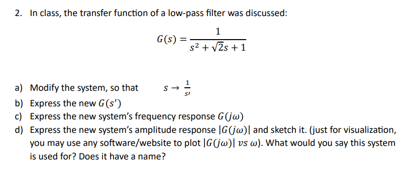 Solved 2. In class, the transfer function of a low-pass | Chegg.com