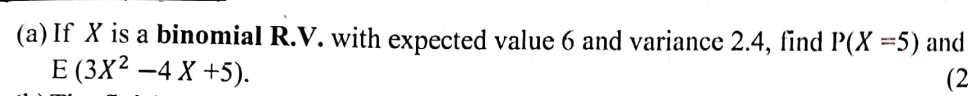 Solved (a) If X is a binomial R.V. with expected value 6 and | Chegg.com