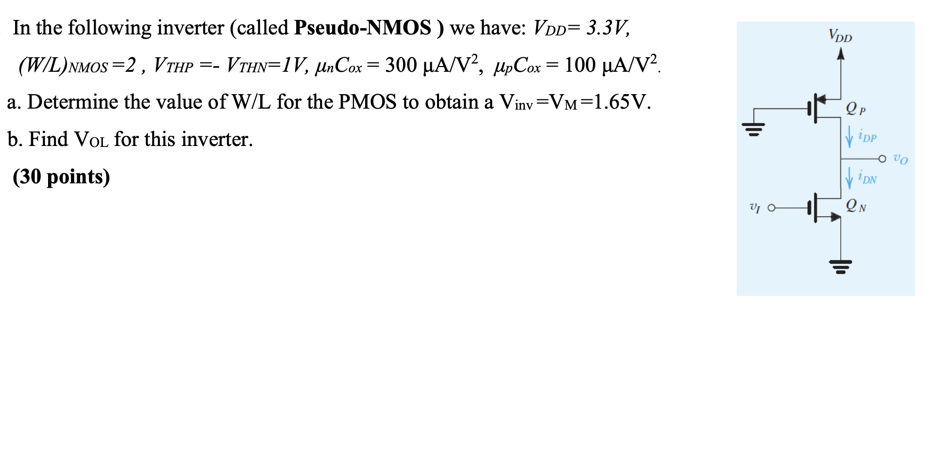 Solved In the following inverter (called Pseudo-NMOS ) we | Chegg.com