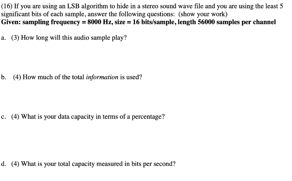 (16) If you are using an LSB algorithm to hide in a | Chegg.com