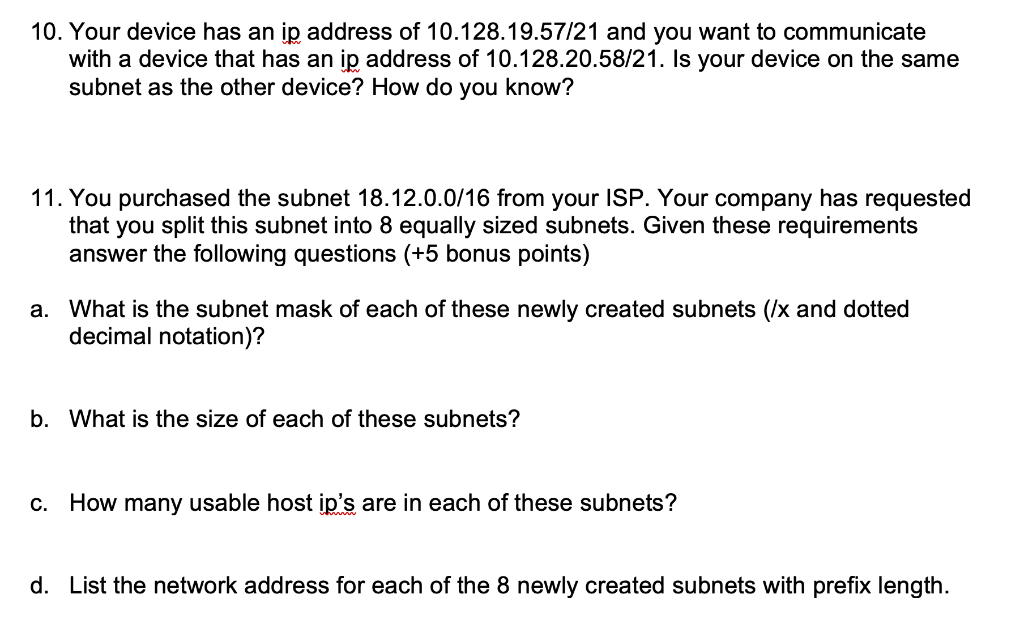 Solved 10. Your device has an ip address of 10.128.19.57/21 | Chegg.com