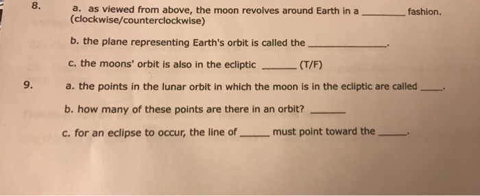Solved a. as viewed from above, the moon revolves around | Chegg.com