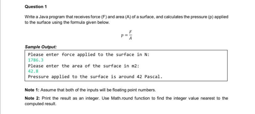 Solved Question 1 Write a Java program that receives force | Chegg.com