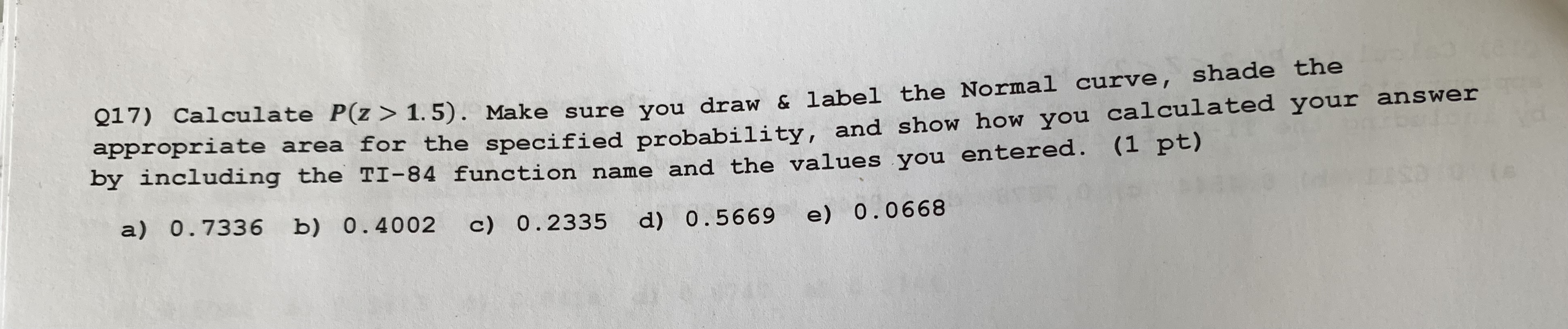 Solved Q17) Calculate P(z>1.5). Make sure you draw \& label | Chegg.com