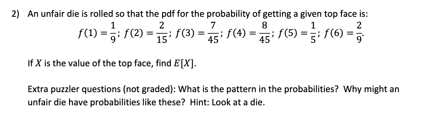 Solved 2) An unfair die is rolled so that the pdf for the | Chegg.com