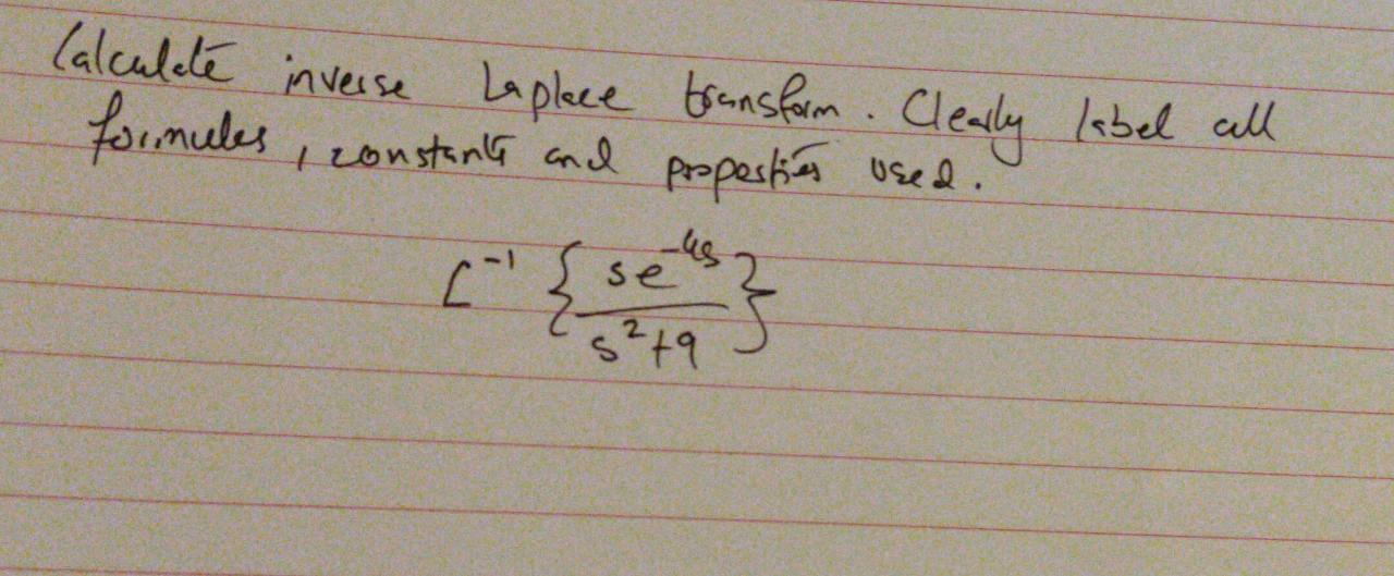 Solved Calculate inverse Laplace transform. Clearly label | Chegg.com