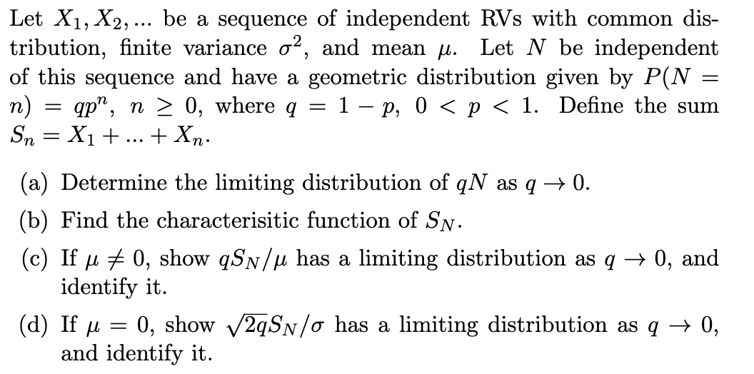 Solved Let X1, X2, ... be a sequence of independent RVs with | Chegg.com