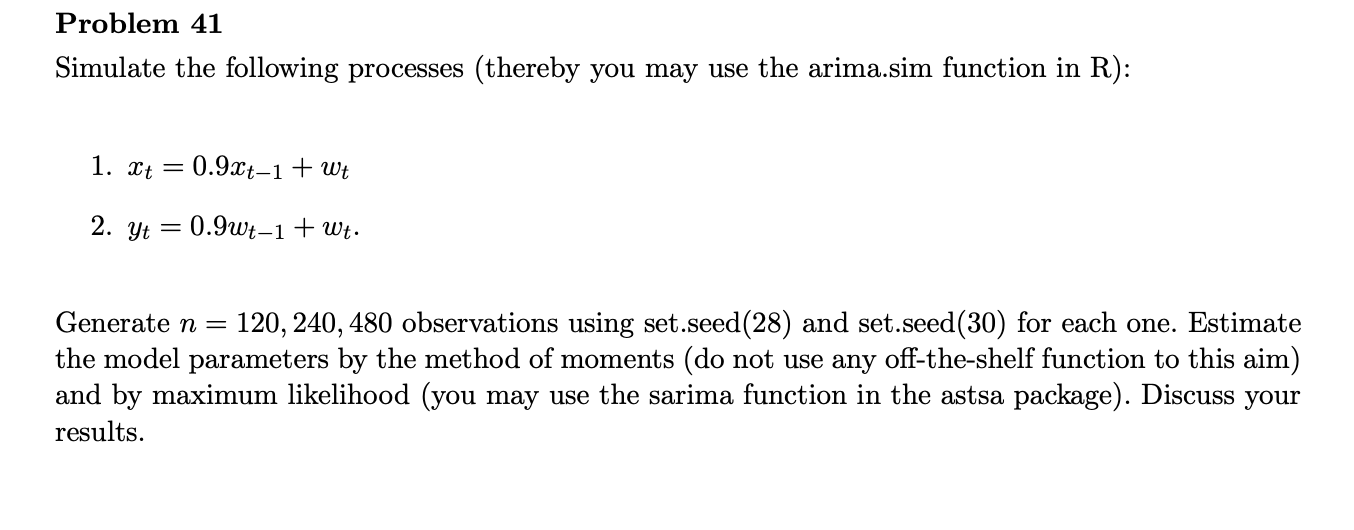 Problem 41 Simulate the following processes (thereby | Chegg.com