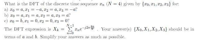 Solved What is the DFT of the discrete time sequence n (N 4) | Chegg.com