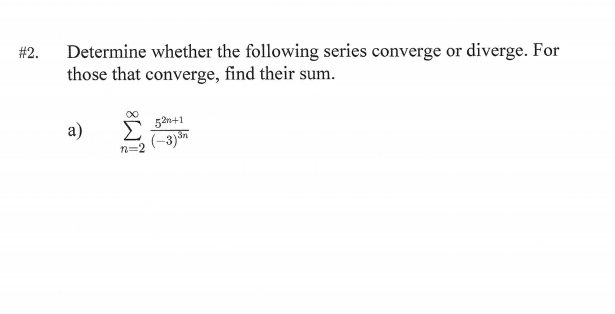 Solved #2. Determine whether the following series converge | Chegg.com