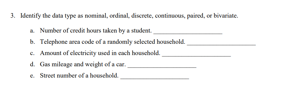 Solved 3. Identify the data type as nominal, ordinal, | Chegg.com
