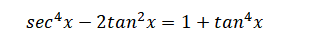 Solved sec4x – 2tan?x= 1+tan+x | Chegg.com