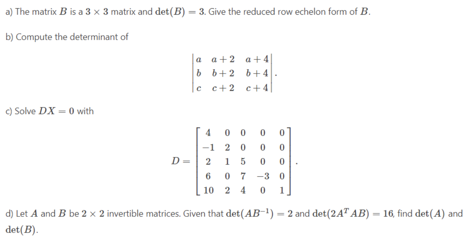 Solved a) The matrix B is a 3 x 3 matrix and det (B) = 3. | Chegg.com