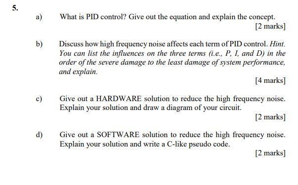 Solved 5. a) What is PID control? Give out the equation and | Chegg.com