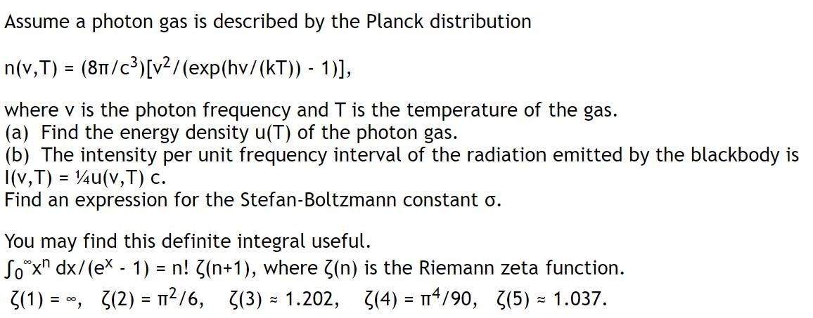 Solved Assume a photon gas is described by the Planck | Chegg.com