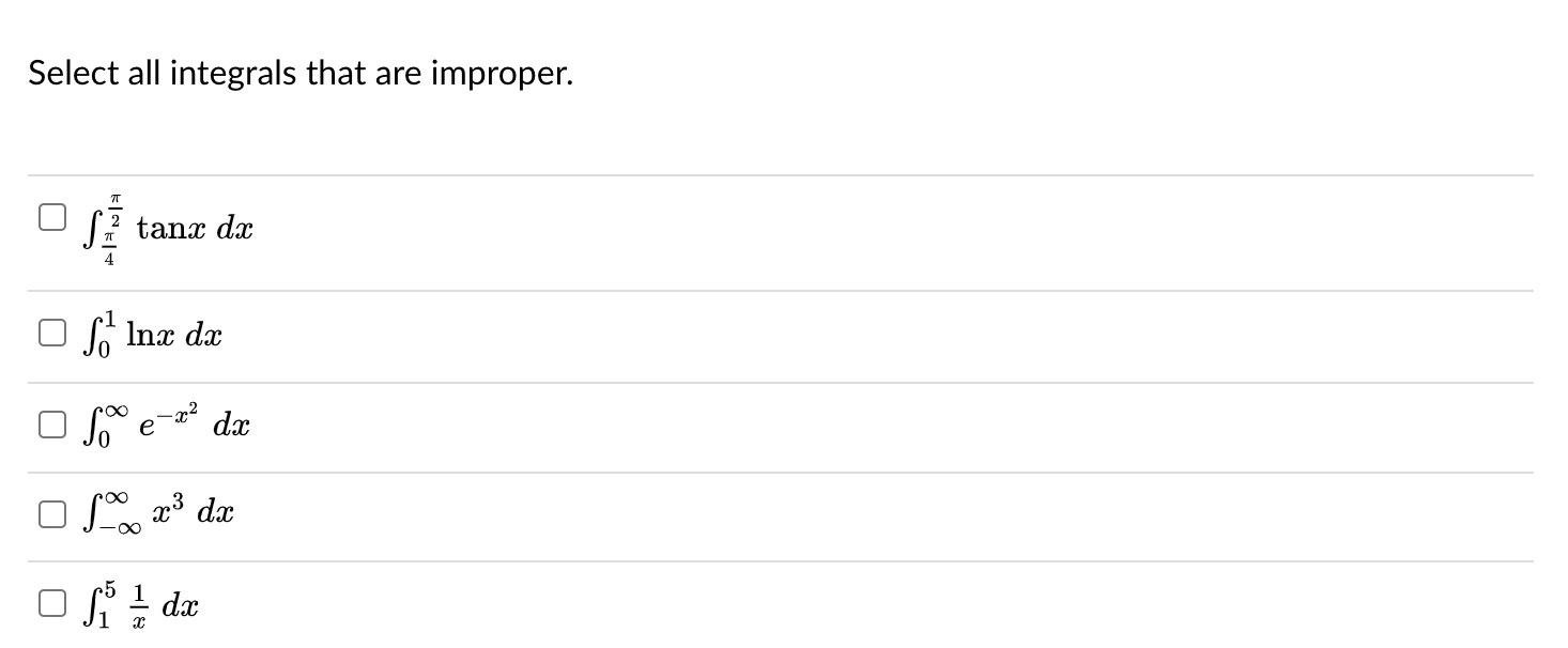 Solved Select all integrals that are improper. tanx dx ENET | Chegg.com