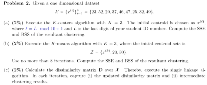 Problem 2. Given a one dimensional dataset X = {. -1 | Chegg.com
