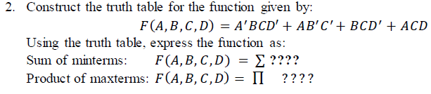 Solved 2. Construct the truth table for the function given | Chegg.com