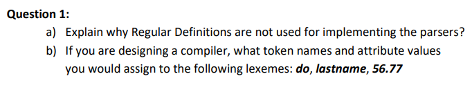 Solved Question 1: a) Explain why Regular Definitions are | Chegg.com