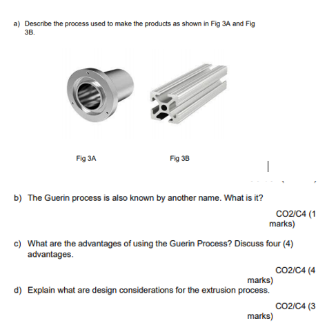 Solved a) Describe the process used to make the products as | Chegg.com