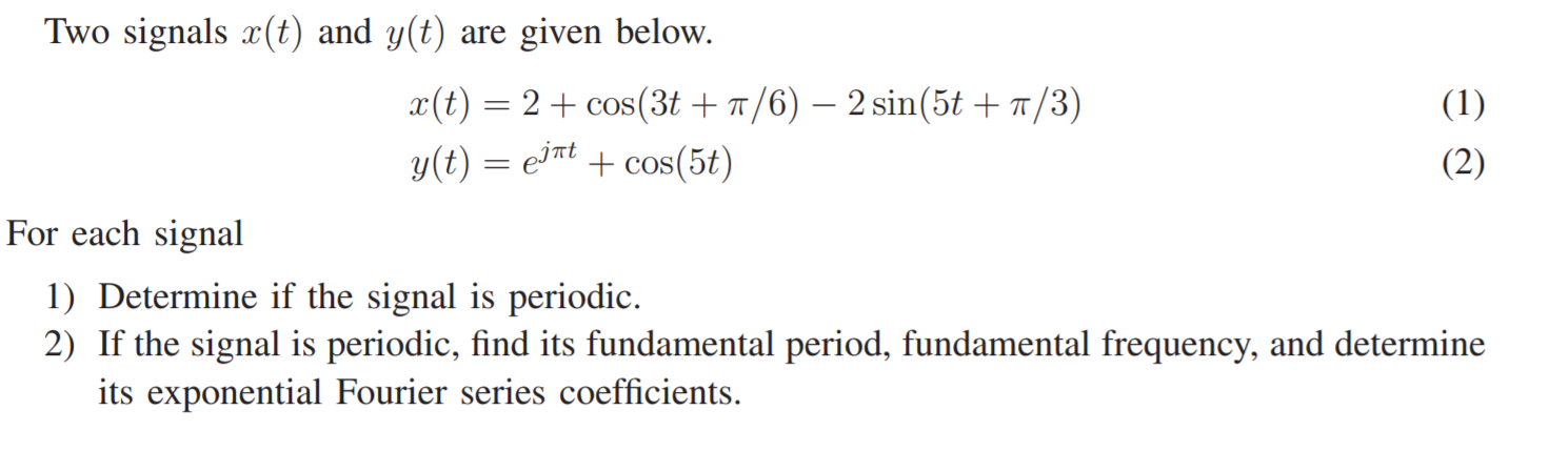 Solved Two signals x(t) and y(t) are given below. x(t) = 2 + | Chegg.com