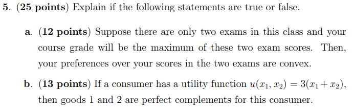 Solved 5. (25 points) Explain if the following statements | Chegg.com