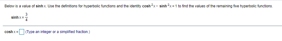 Solved Below is a value of sinh x. Use the definitions for | Chegg.com