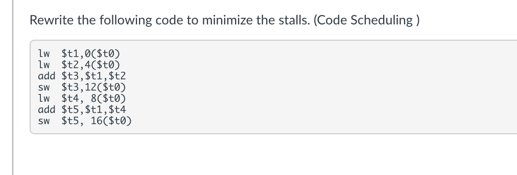 Solved Rewrite the following code to minimize the stalls. | Chegg.com