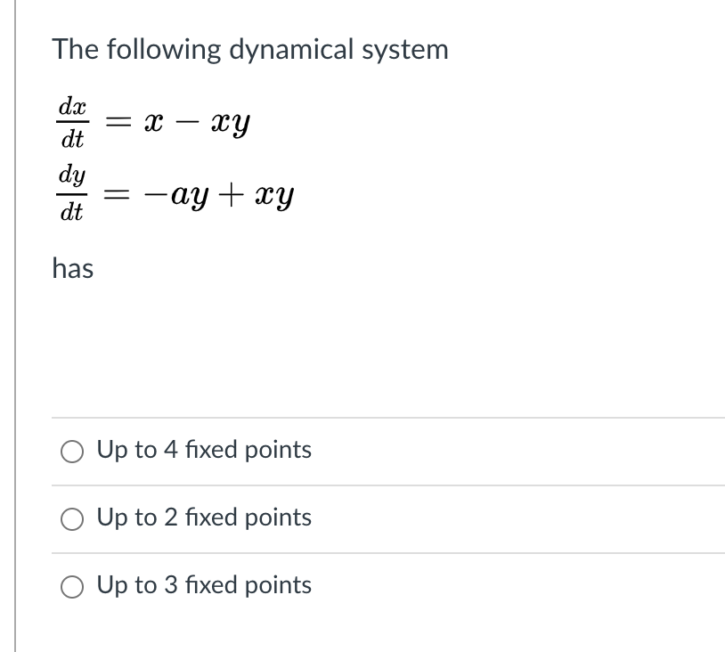Solved The following dynamical system = X – XY dx dt dy dt = | Chegg.com