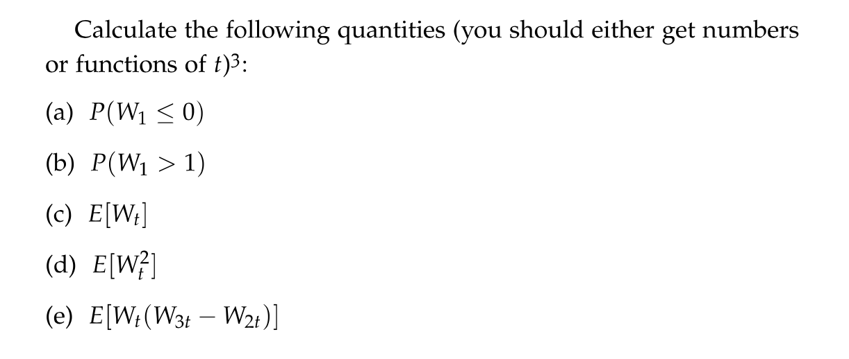 Let W = (Wt)t≥0 be a standard Brownian motion. | Chegg.com