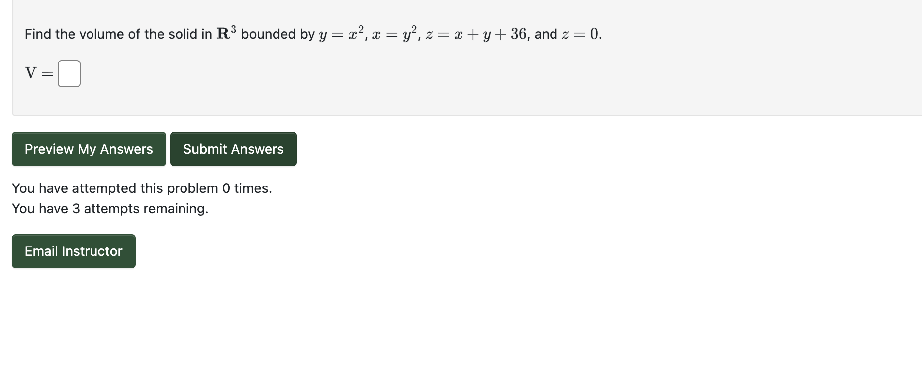 Solved Find the volume of the solid in R3 bounded by | Chegg.com